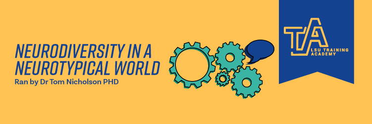 Neurodiversity in a Neurotypical World - Loughborough Students' Union